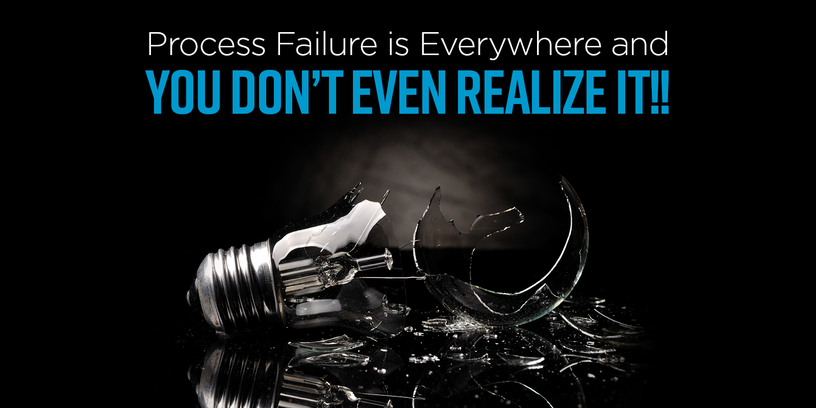 Process Failure is Everywhere and You Don't Even Realize It | APQC