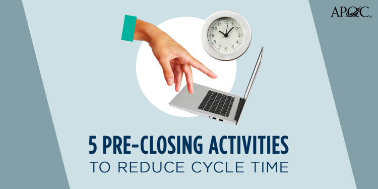 Five Continual Pre-Closing Activities for a Stress-Free Year-End | APQC
