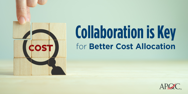 Five Ways to Build Collaboration for Better Cost Allocation | APQC
