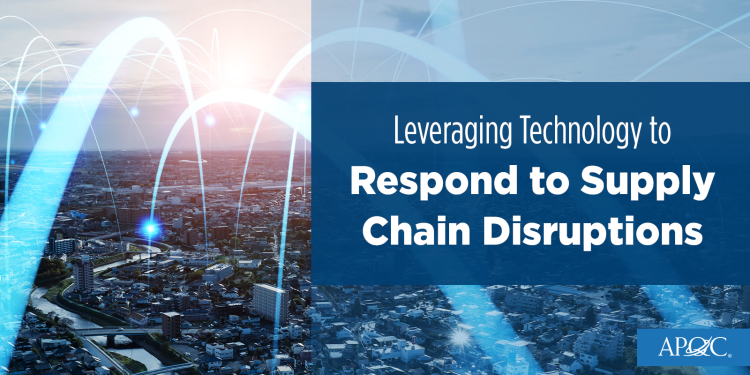 Supply Chain Disruption? Leverage Technology for a Faster Response | APQC